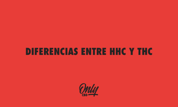 DIFERENCIAS ENTRE HHC Y THC | OnlyCBDFans